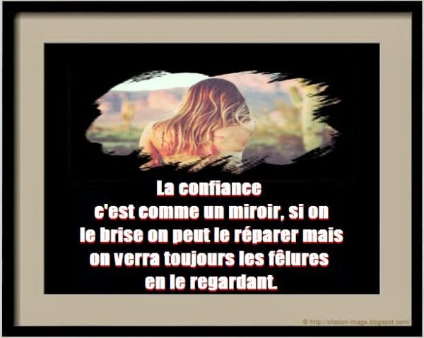 Quand La Confiance Est Brisée Citation Quand La Confiance Est Brisée Citation